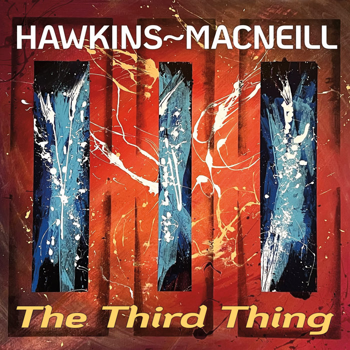 The Third Thing | Hawkins-MacNeill