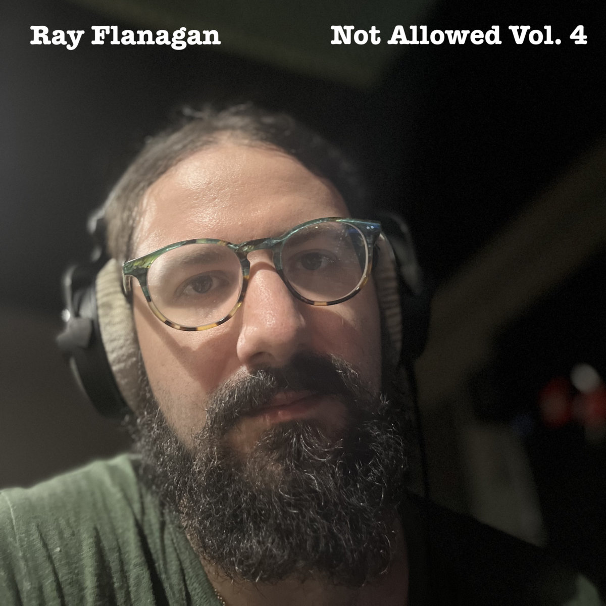 Not Allowed Vol. 4 | Ray Flanagan