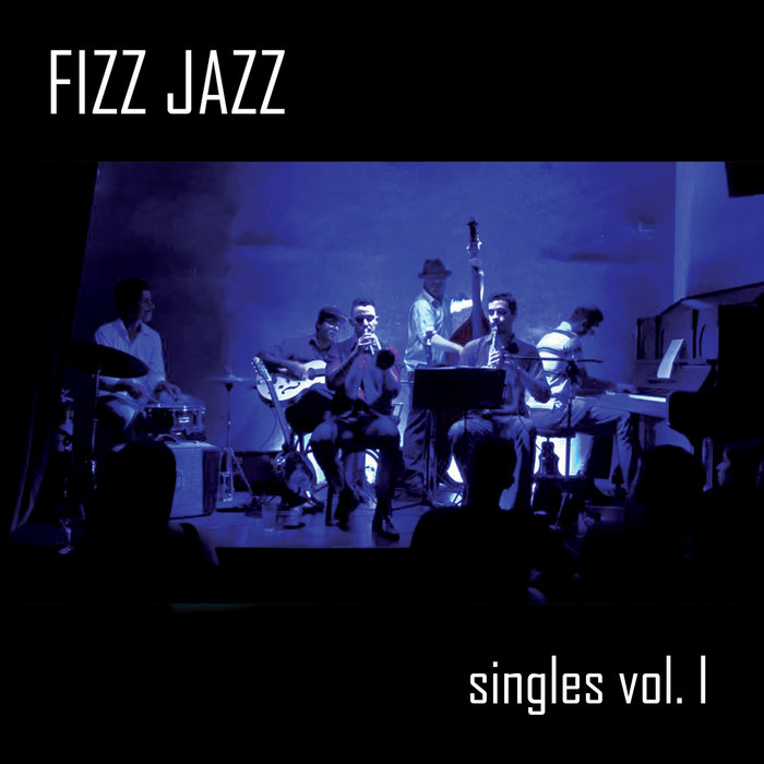 Singles Vol. 1 | Fizz Jazz