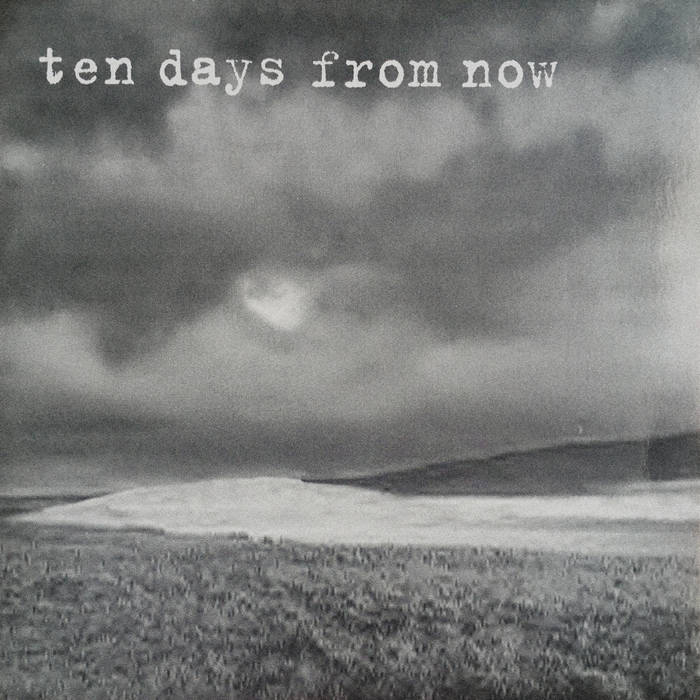 Ten Days From Now EP | Ten Days From Now | Memphis Punk Archive