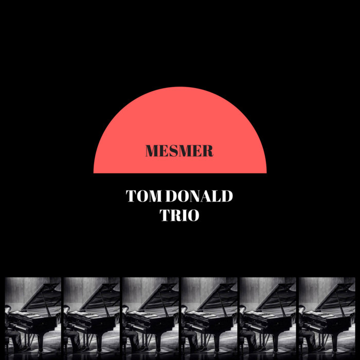 Mesmer | Tom Donald Trio | Tom Donald