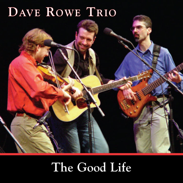 The Good Life | Dave Rowe