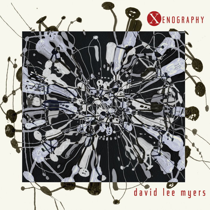 Xenography | david lee myers | David Lee Myers