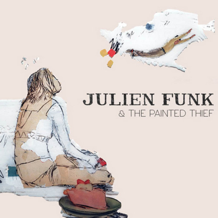 The Painted Thief EP | Julien Funk