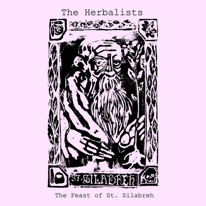The Feast of St. Silabreh [GLK-091] | The Herbalists | Gulik Records