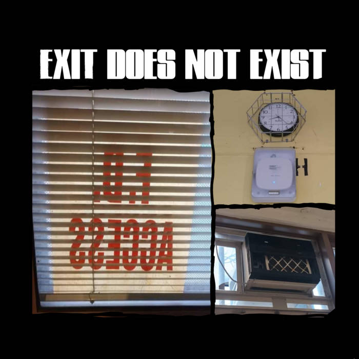 EXIT DOES NOT EXIST | Exit Does Not Exist
