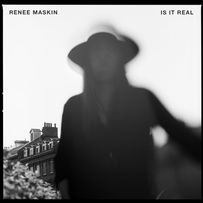 Is It Real | Renee Maskin