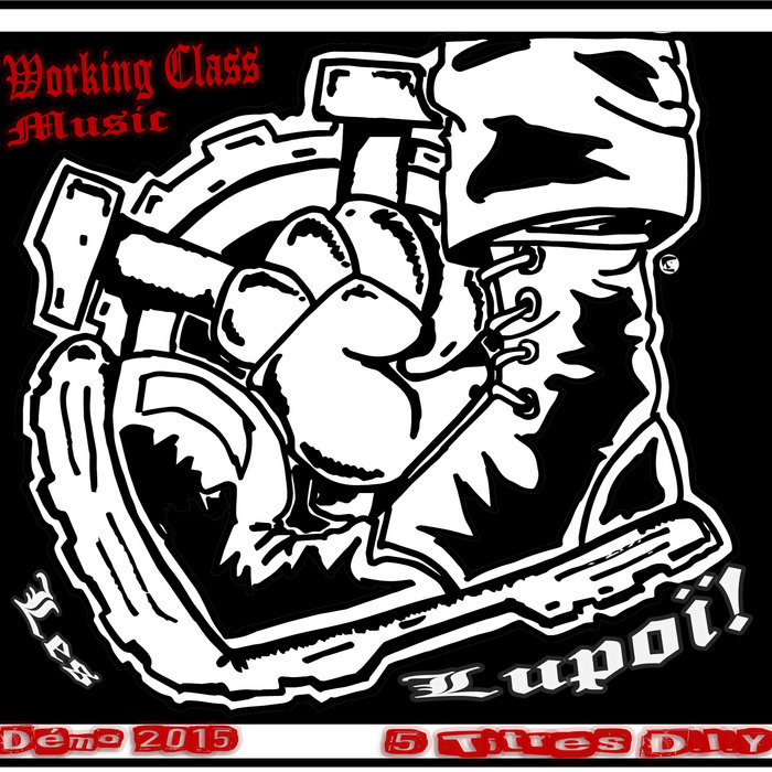 Working Class Music | Les Lupoï