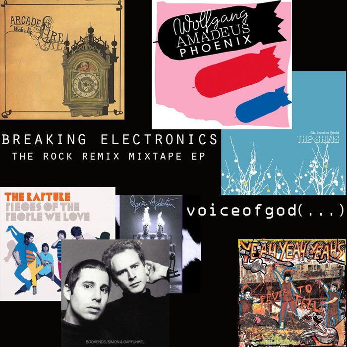 Breaking Electronics: The Rock Remix Mixtape EP | voice of god (...)