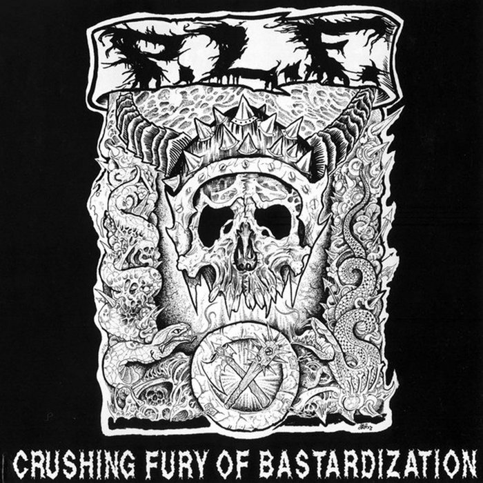 Crushing Fury Of Bastardization | P.L.F.