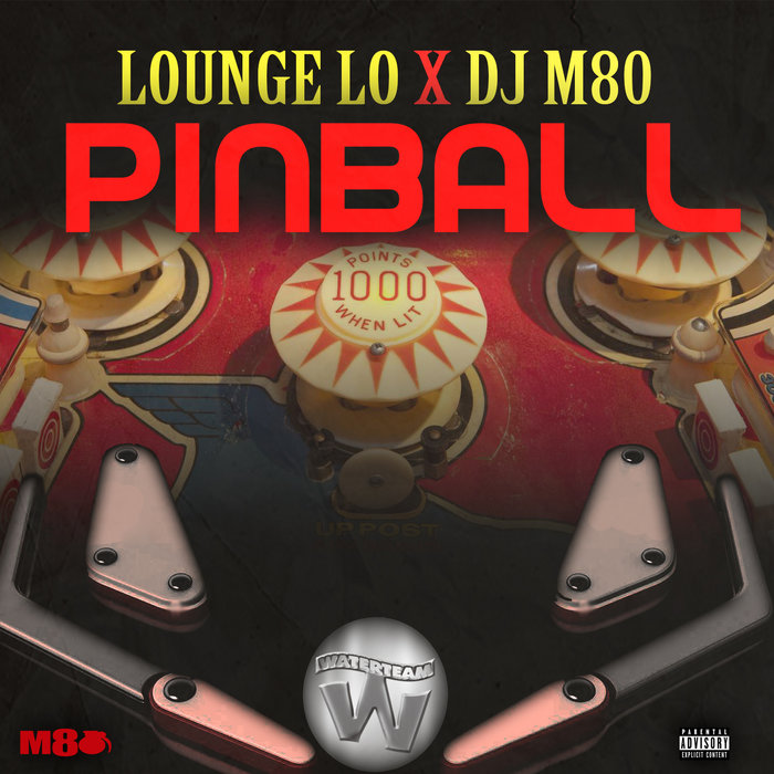 PINBALL | LOUNGE LO & DJ M80 | LOUNGE LO