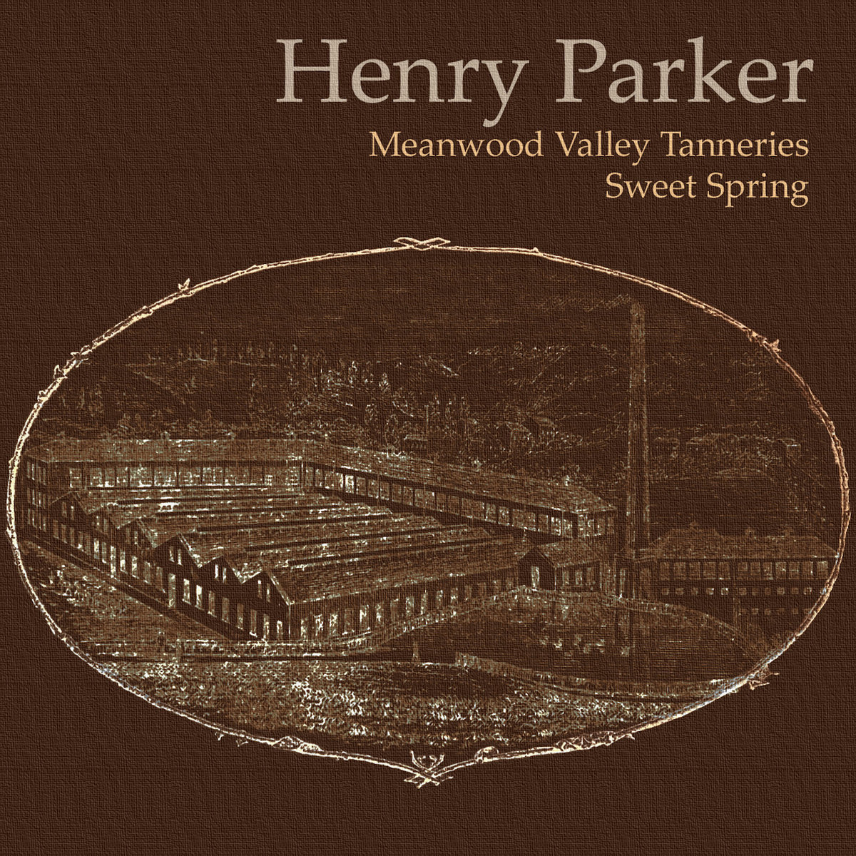 Meanwood Valley Tanneries | Henry Parker