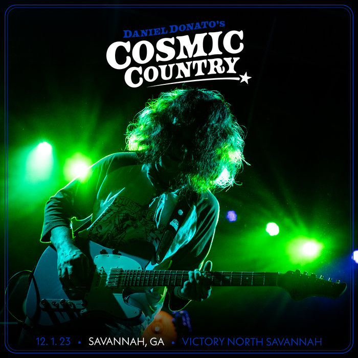 12/1/2023 (Savannah, GA) | Daniel Donato's Cosmic Country | Daniel Donato