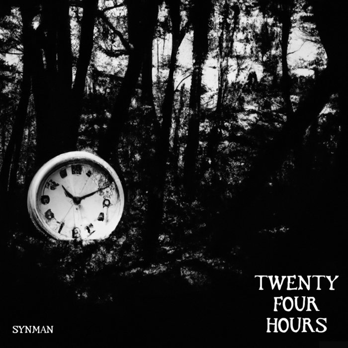 Twenty Four Hours | Synman