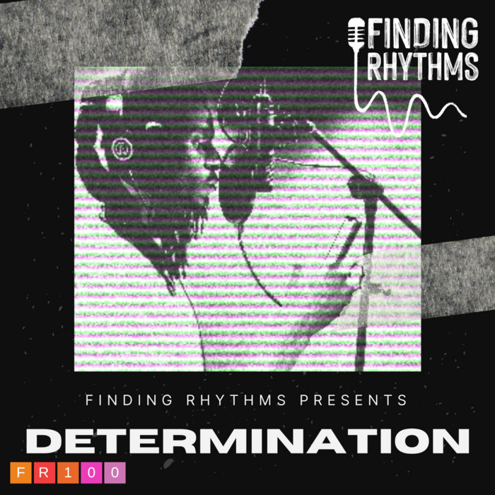 Determination | Finding Rhythms