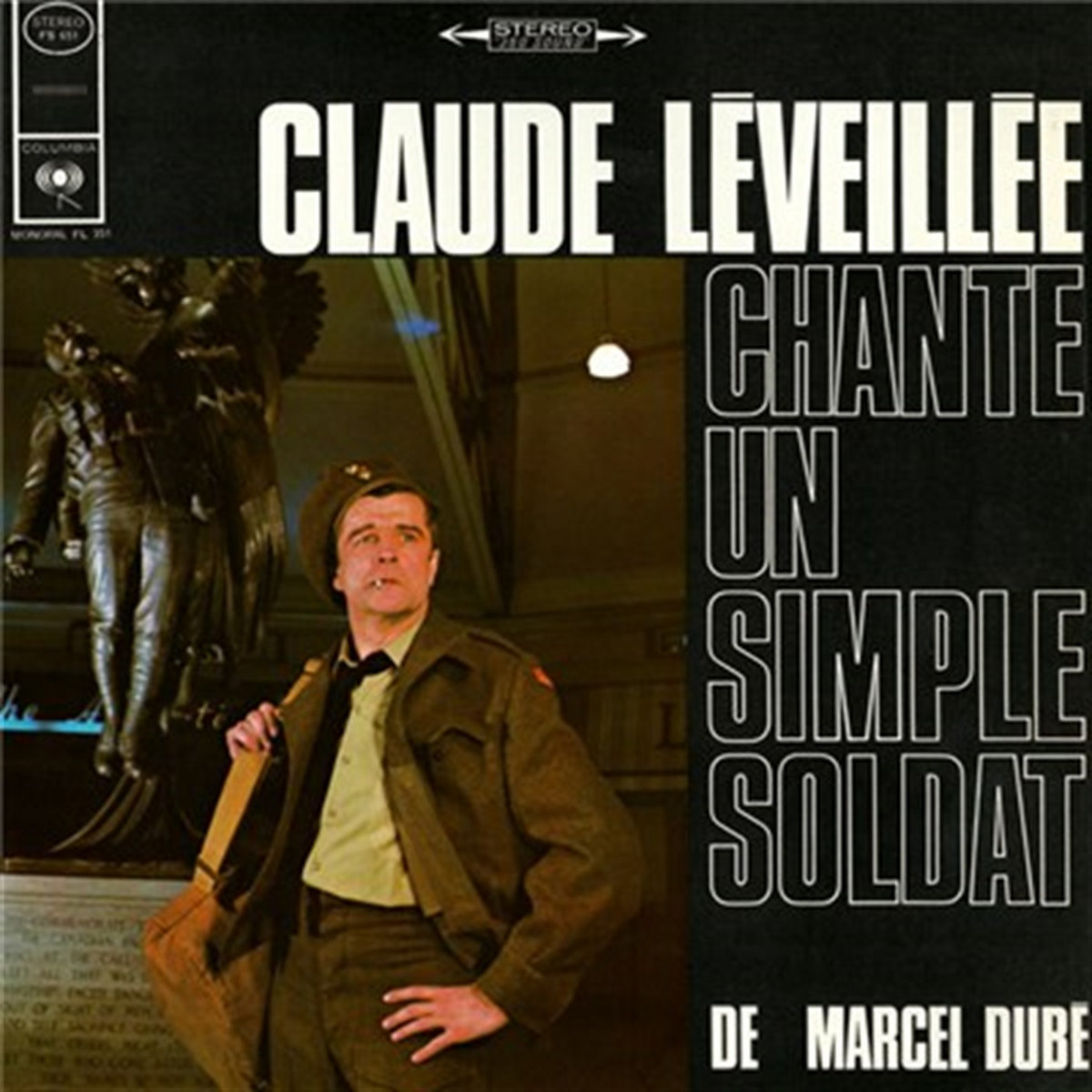 Chante Un Simple Soldat De Marcel Dubé | Claude Léveillée