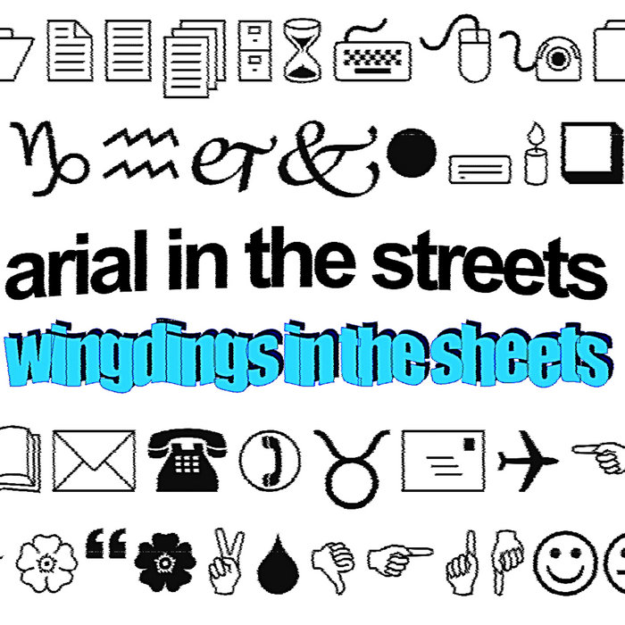 Arial in the Streets/Wingdings in the Sheets | Expo 92