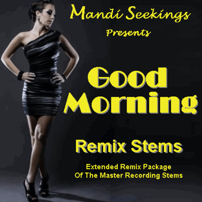 Good Morning (Remix Package) | Mandi Seekings