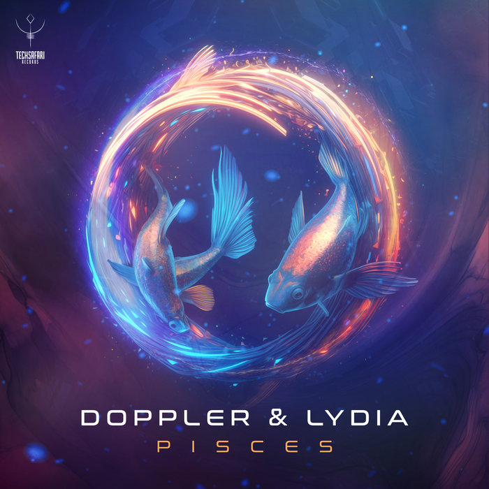 Pisces | Doppler & Lydia (TechSafari records) | TechSafari Records
