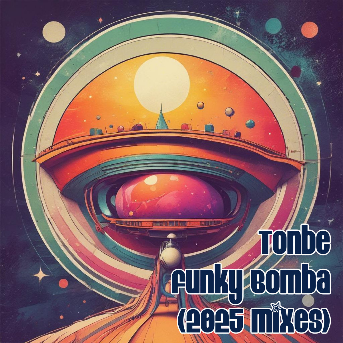 Funky Bomba (2025 Mixes) | Tonbe