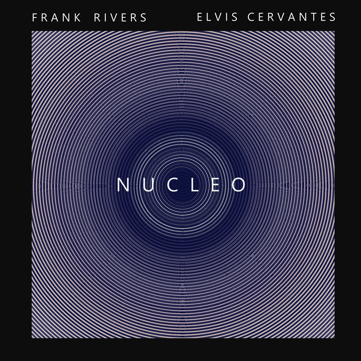 Nucleo (ft. Frank River) | Elvis Cervantes | Elvis