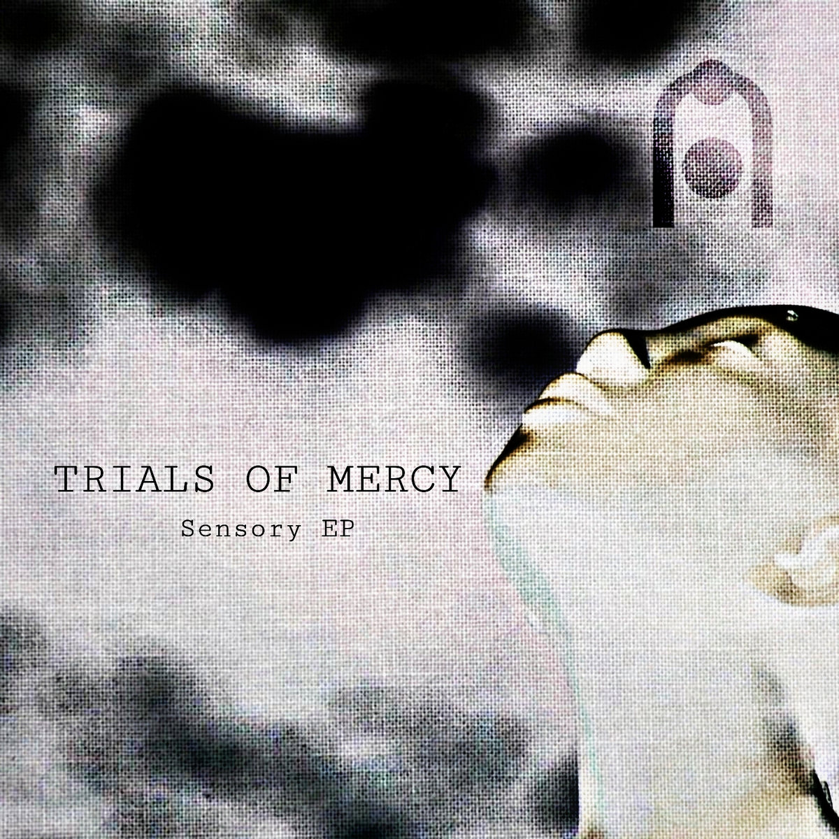 Sensory EP | Trials Of Mercy