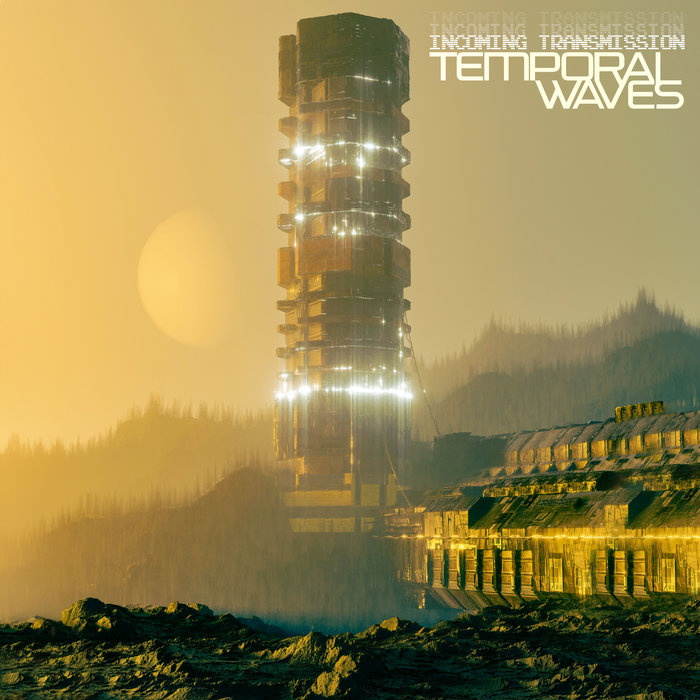 Incoming Transmission EP | Temporal Waves