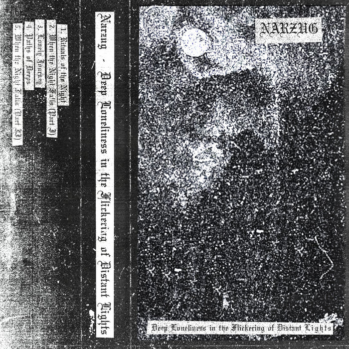 Deep Loneliness in the Flickering of Distant Lights [EP] | Narzug