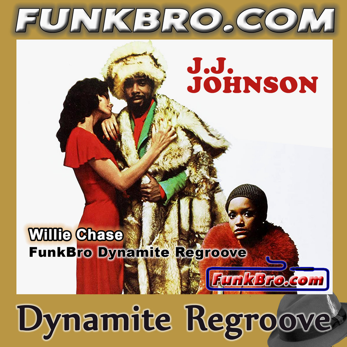 FunkBro: JJ Johnson - Willie Chase (FunkBro Dynamite Rework) | Retro ...