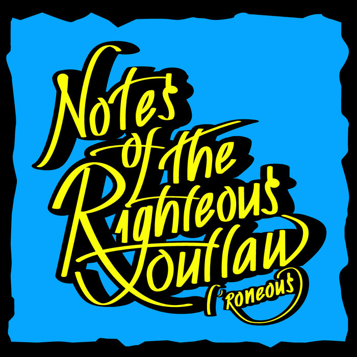 Notes Of The Righteous Outlaw LP (re-issue) | L*Roneous | hecticrecs