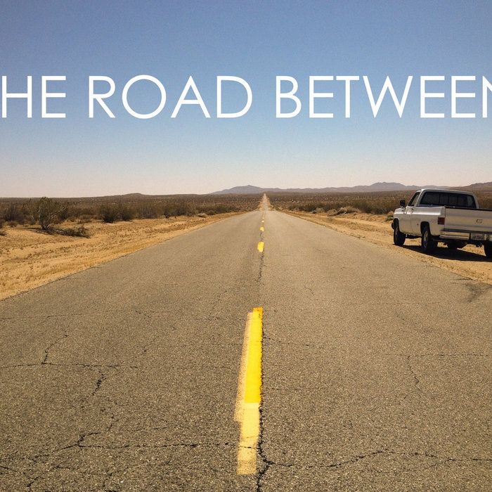 The Road Between Original Soundtrack | Tyler Johnson