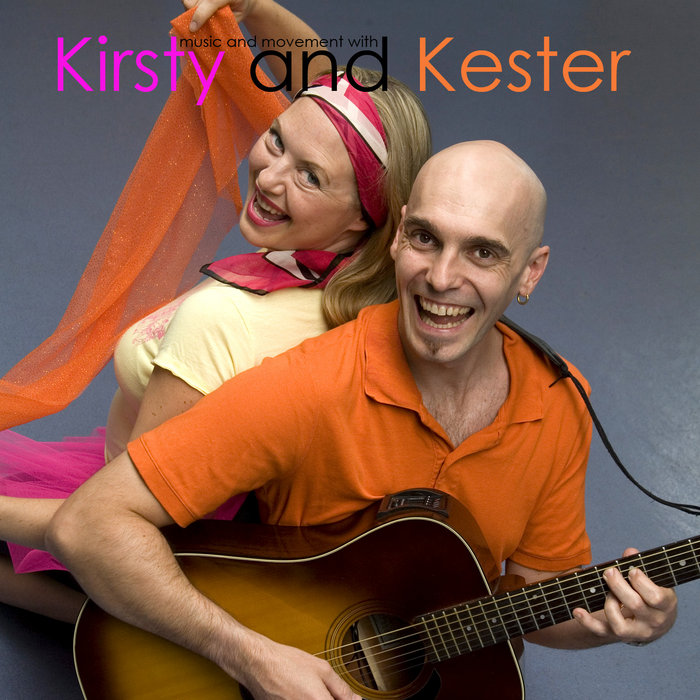 Music and Movement with Kirsty and Kester | Kirsty and Kester | Kester