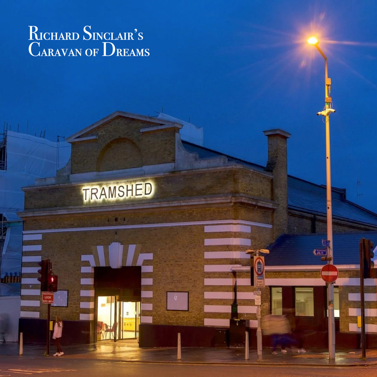 Tramshed | Richard Sinclair's Caravan of Dreams | Richard Sinclair