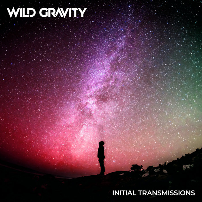 Initial Transmissions | Wild Gravity