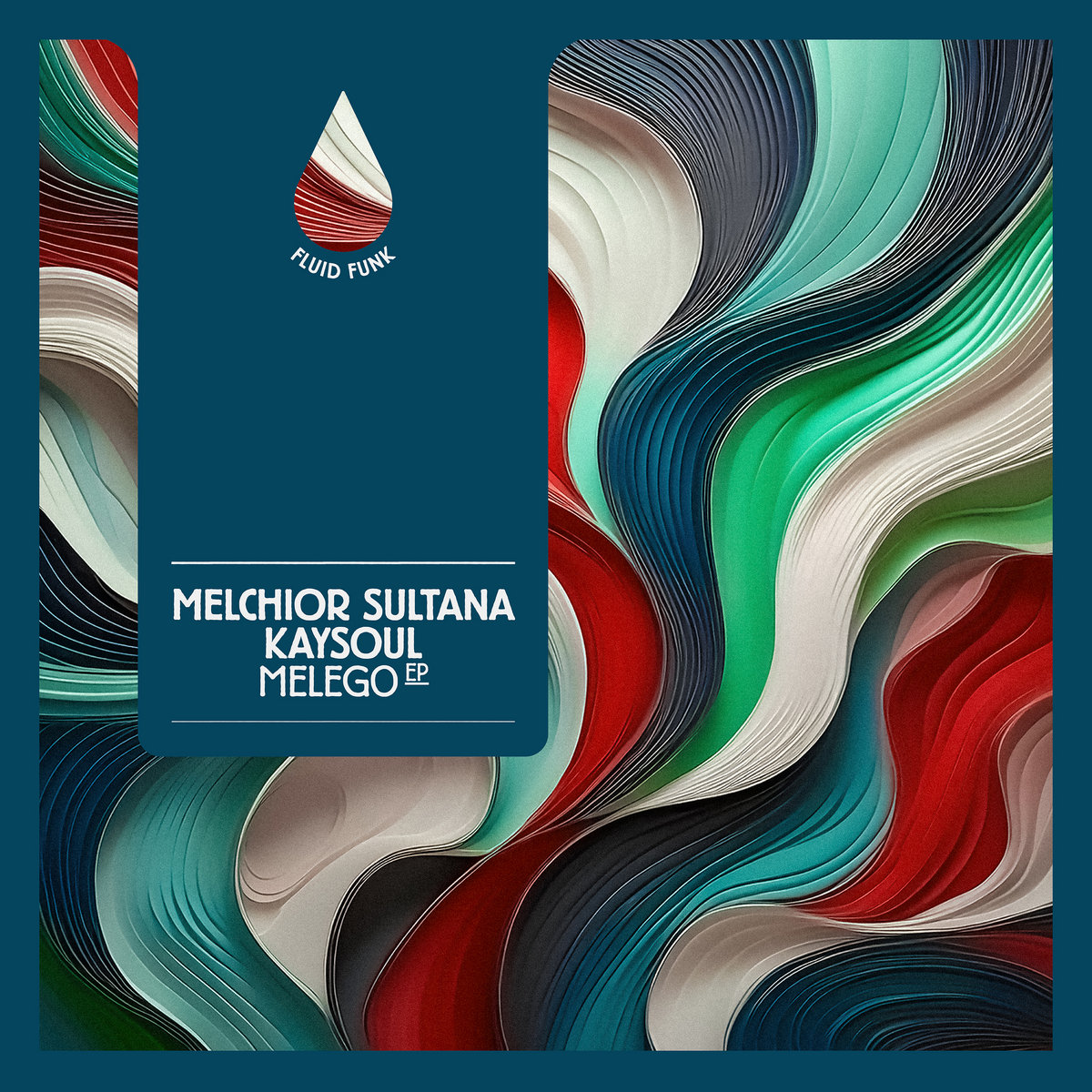 Melego EP (Incl. Nico Lahs Remix) | Melchior Sultana & KaySoul | Fluid Funk