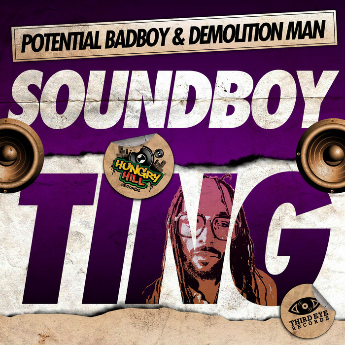 Potential Badboy & Demolition Man - Soundboy Ting | Official Potential ...