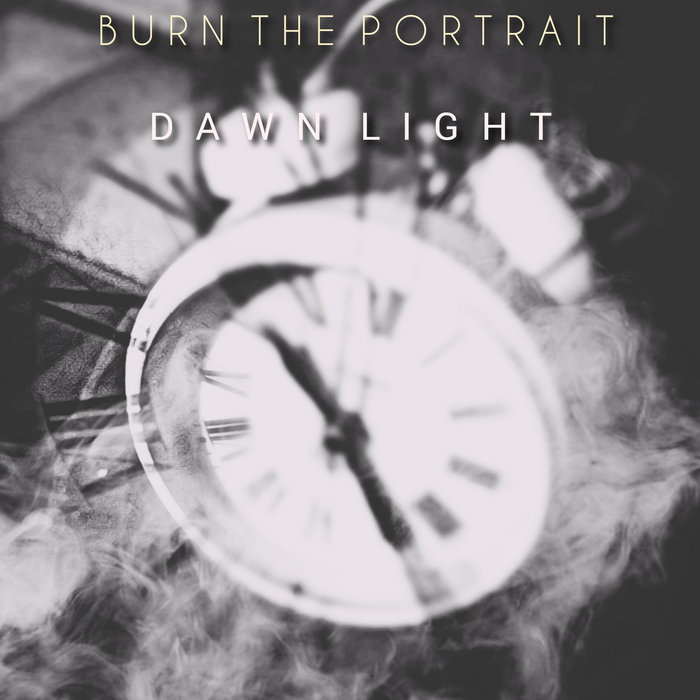 Dawn Light | Burn The Portrait