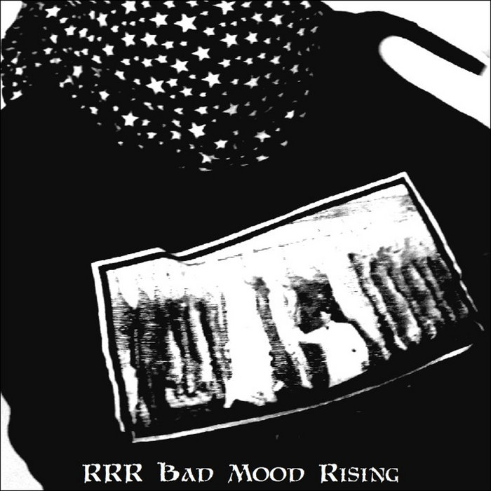 Bad Mood Rising | RRR