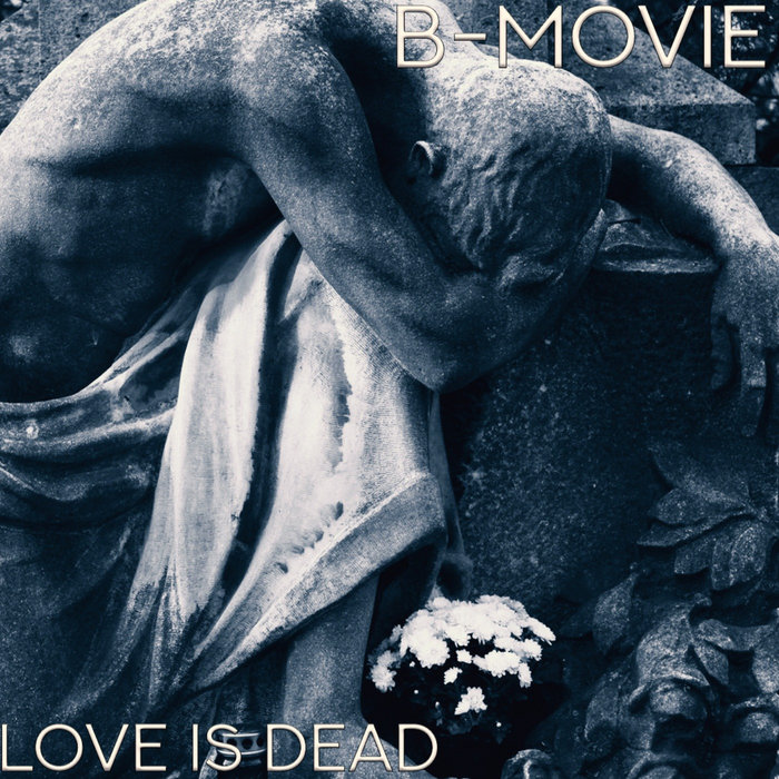 Love is Dead (L'Amour est Mort) | b-movie