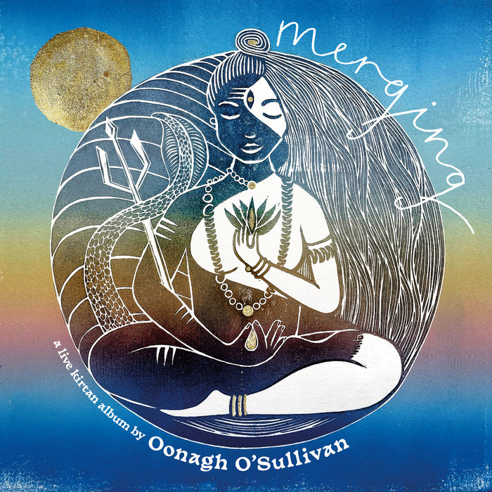 Merging - Live Kirtan Album | Oonagh O'Sullivan