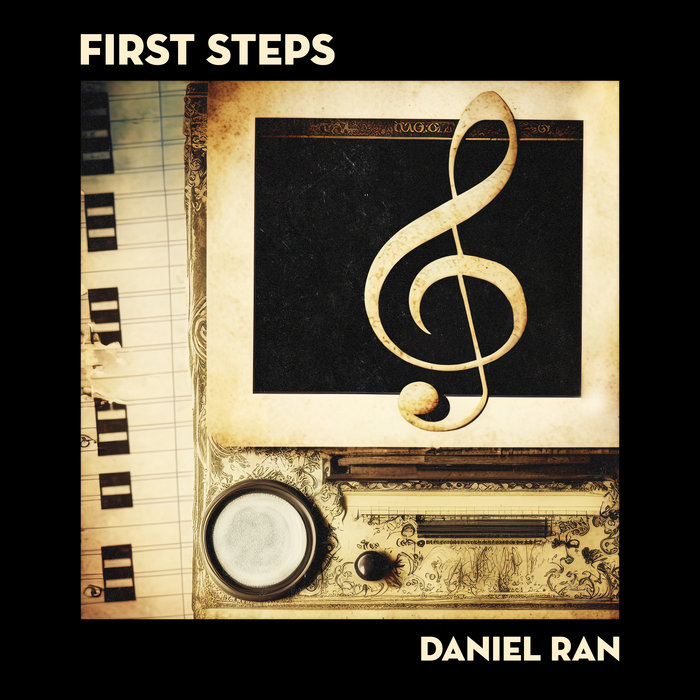 First Steps | Daniel Ran