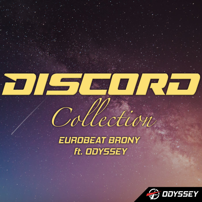 Discord Collection | Eurobeat Brony | Odyssey Eurobeat