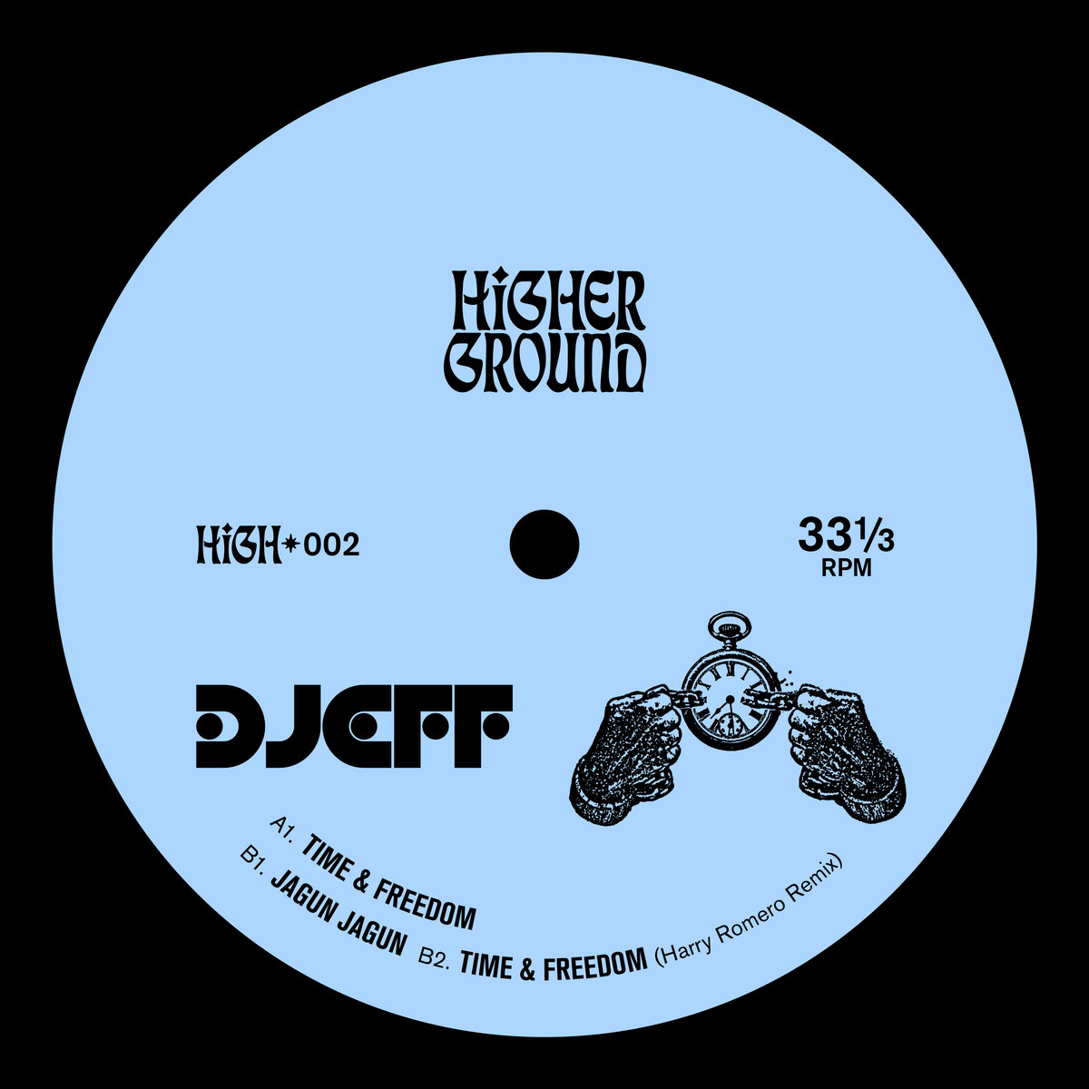Time & Freedom (Extended) | DJEFF | Higher Ground