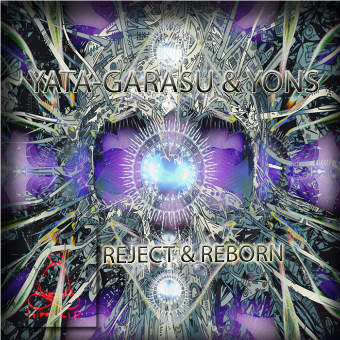 REJECT & REBORN | YATA GARASU & YONS | HippyFlip Records