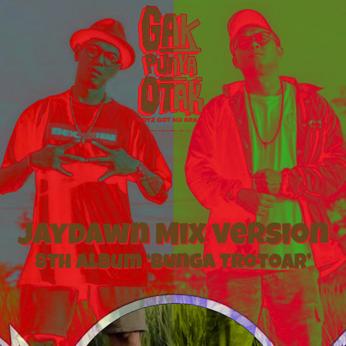 Boyz Got No Brain - Gak Punya Otak (Jaydawn Mix Version) | Boyz Got No ...