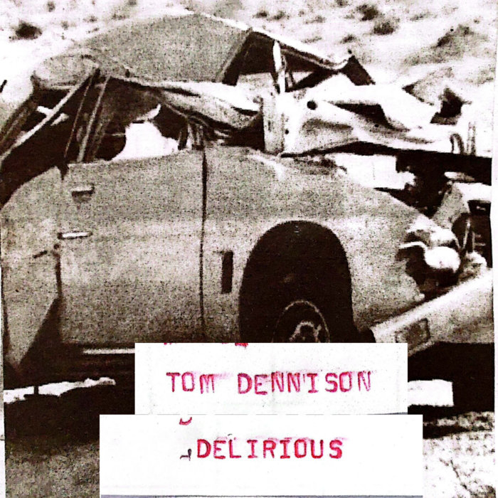 Tom Dennison - Delirious | Delirio Records