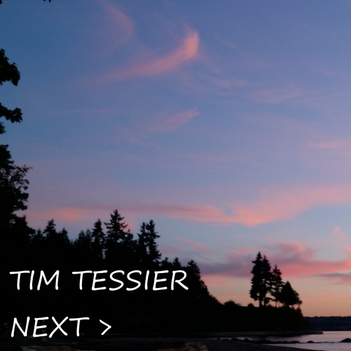 Next | Tim Tessier