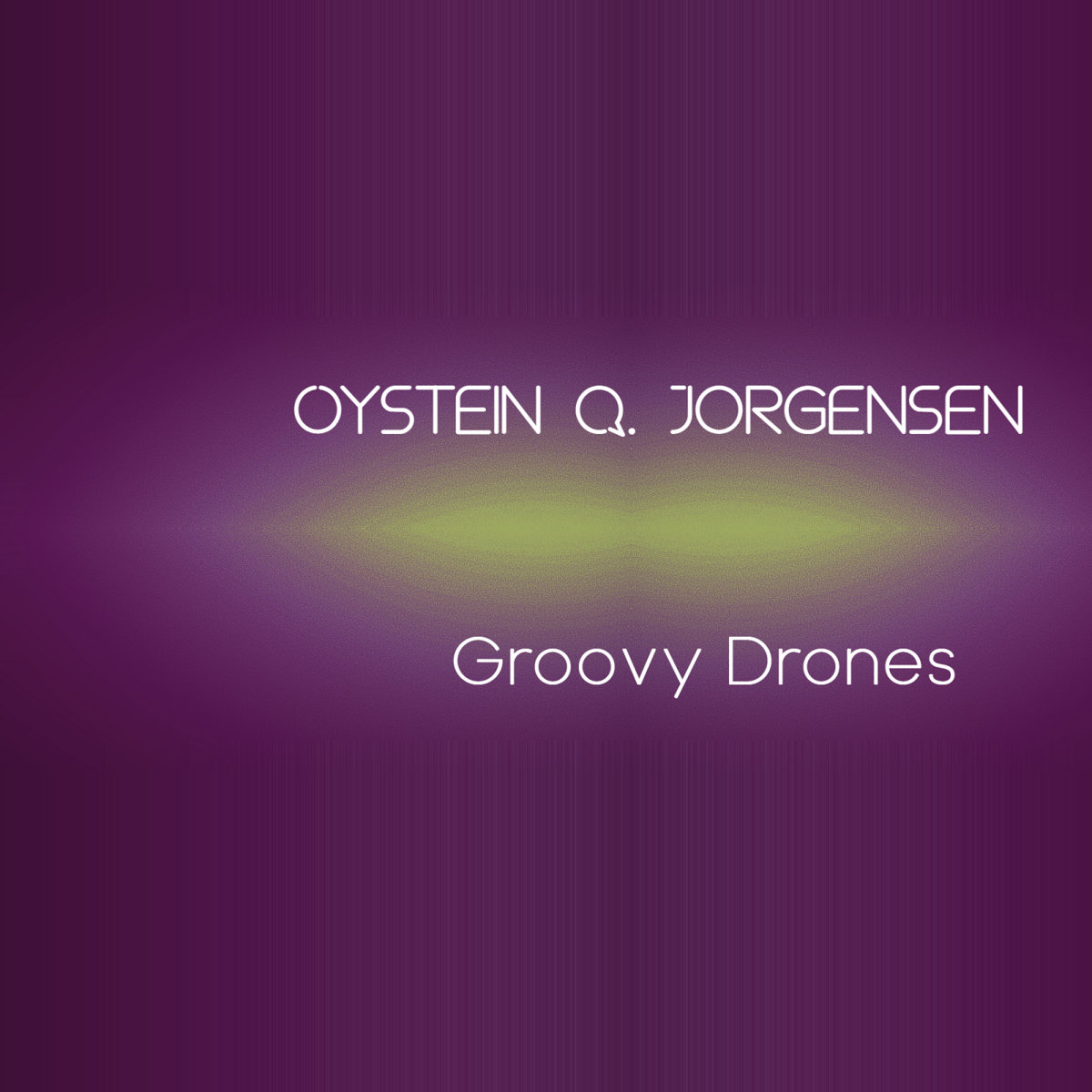 Groovy Drones | Oystein Q. Jorgensen