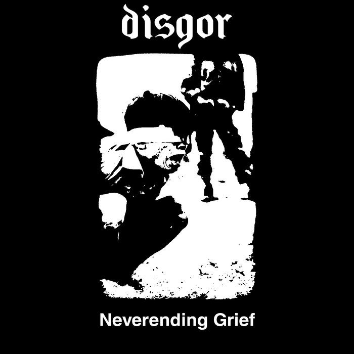 Neverending Grief | Disgor