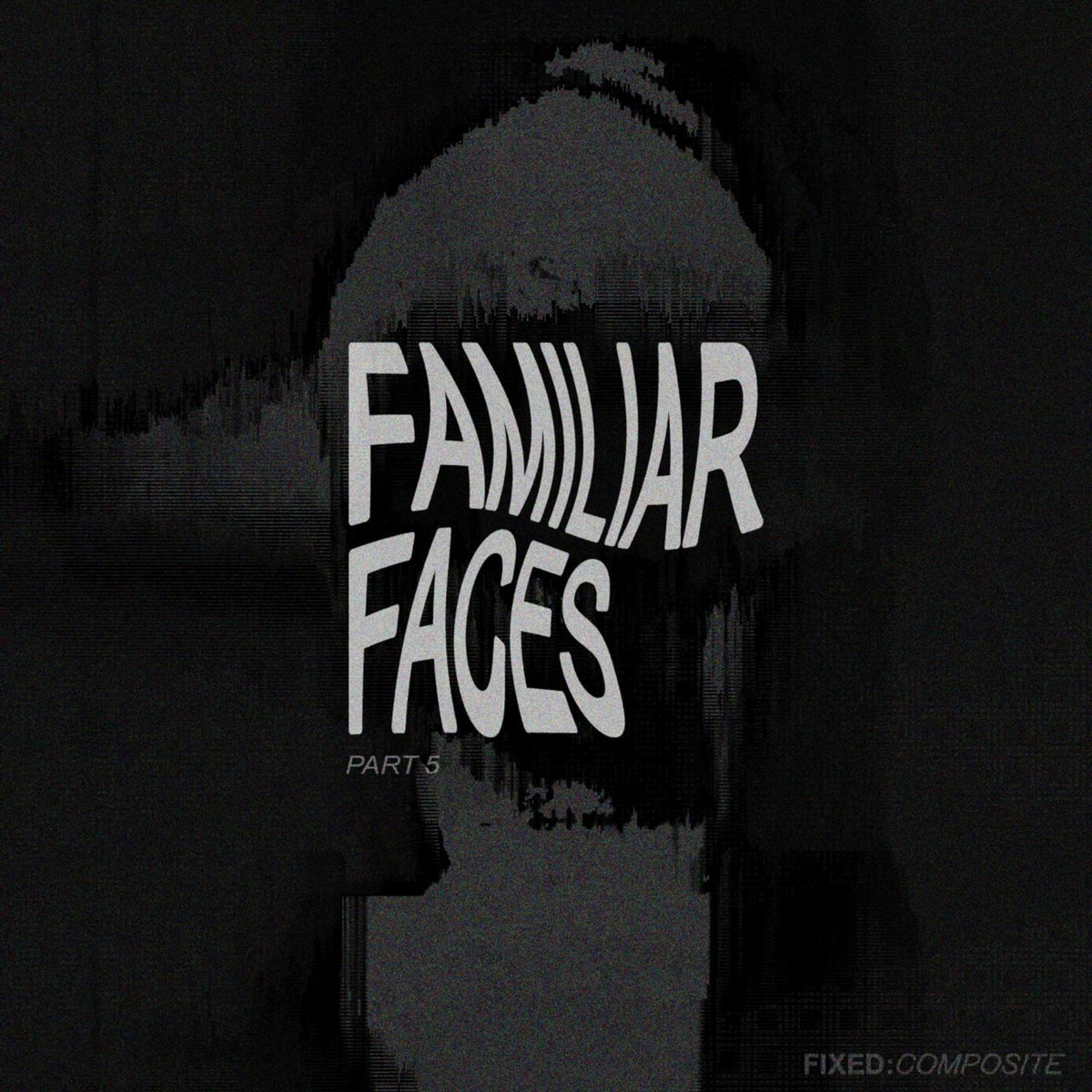 Familiar Faces [Part.5] | Fixed:composite